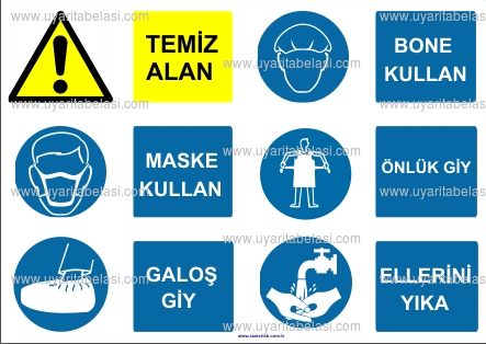 Temiz alan tabelası, KKD kullan, ikaz levhası, uyarı tabelası