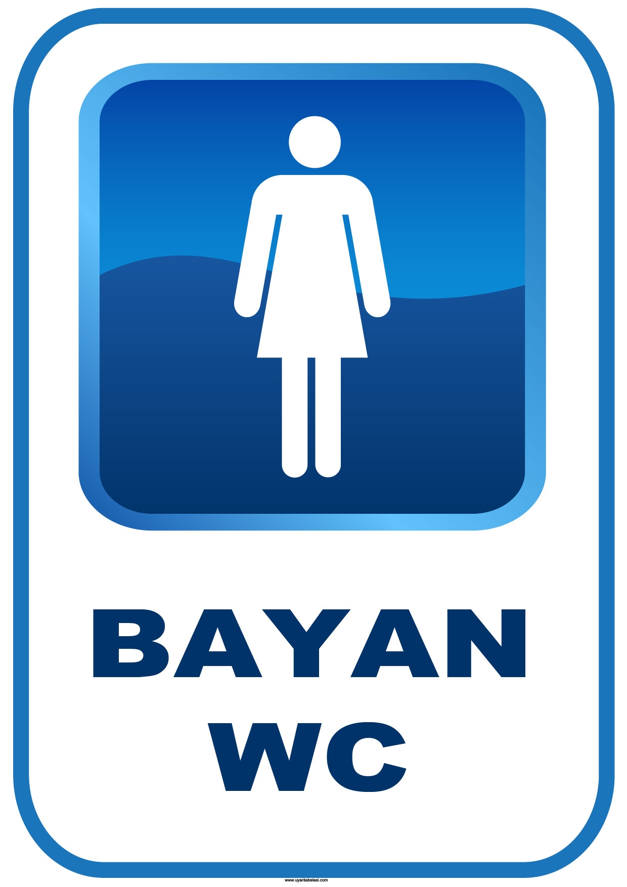 Bayan WC Tabelası - www.uyaritabelasi.com